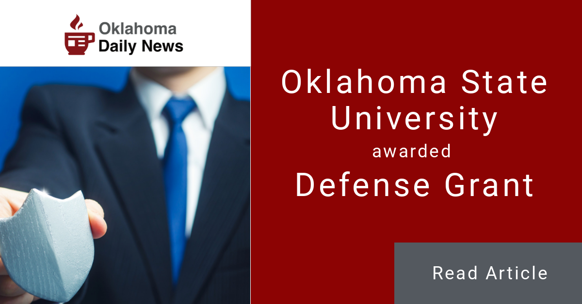 OSU Gets $6 Million Defense Grant - Oklahoma Daily News